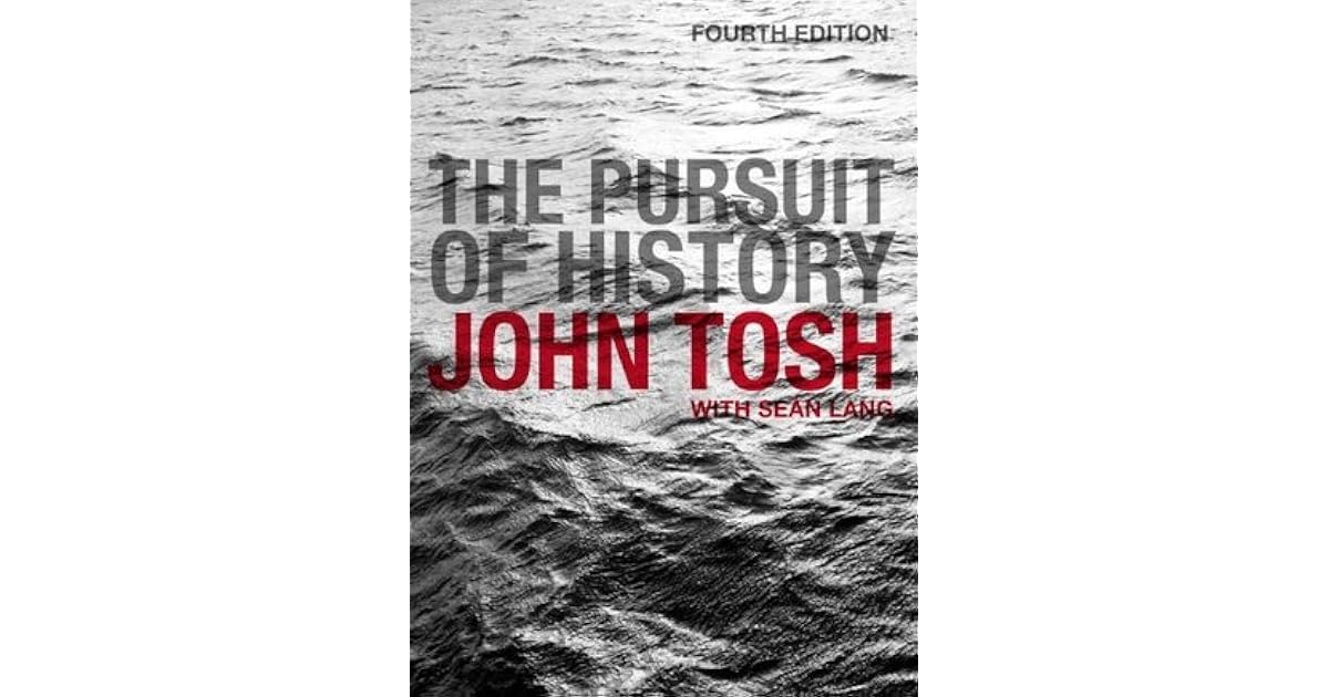 The Pursuit of History by John Tosh