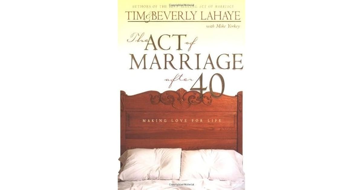 The Act of Marriage After 40 by Tim LaHaye
