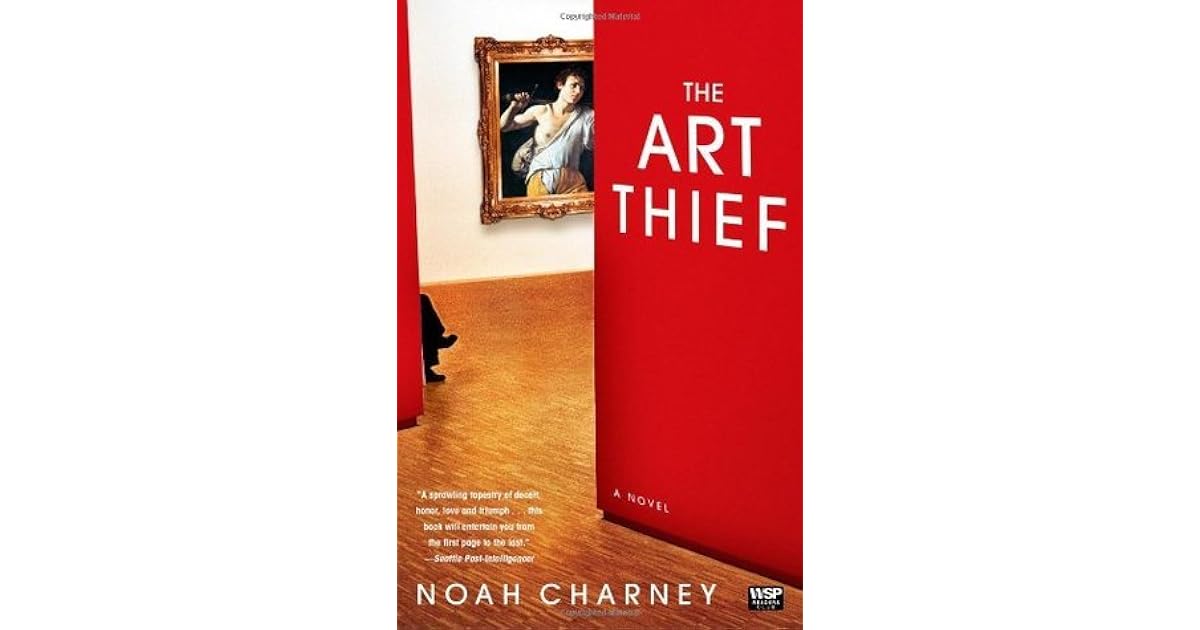 The Art Thief by Noah Charney