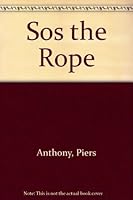 Sos the Rope (Battle Circle, #1) by Piers Anthony
