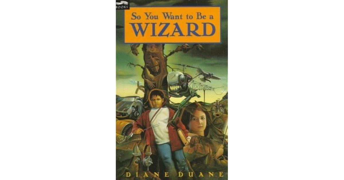 So You Want to Be a Wizard by Diane Duane