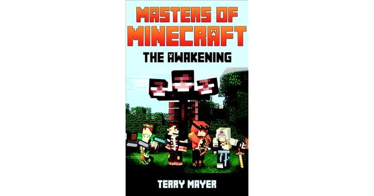 Masters Of Minecraft - The Awakening by Terry Mayer