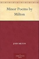 Minor Poems by John Milton by John Milton
