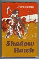Shadow Hawk by Andre Norton