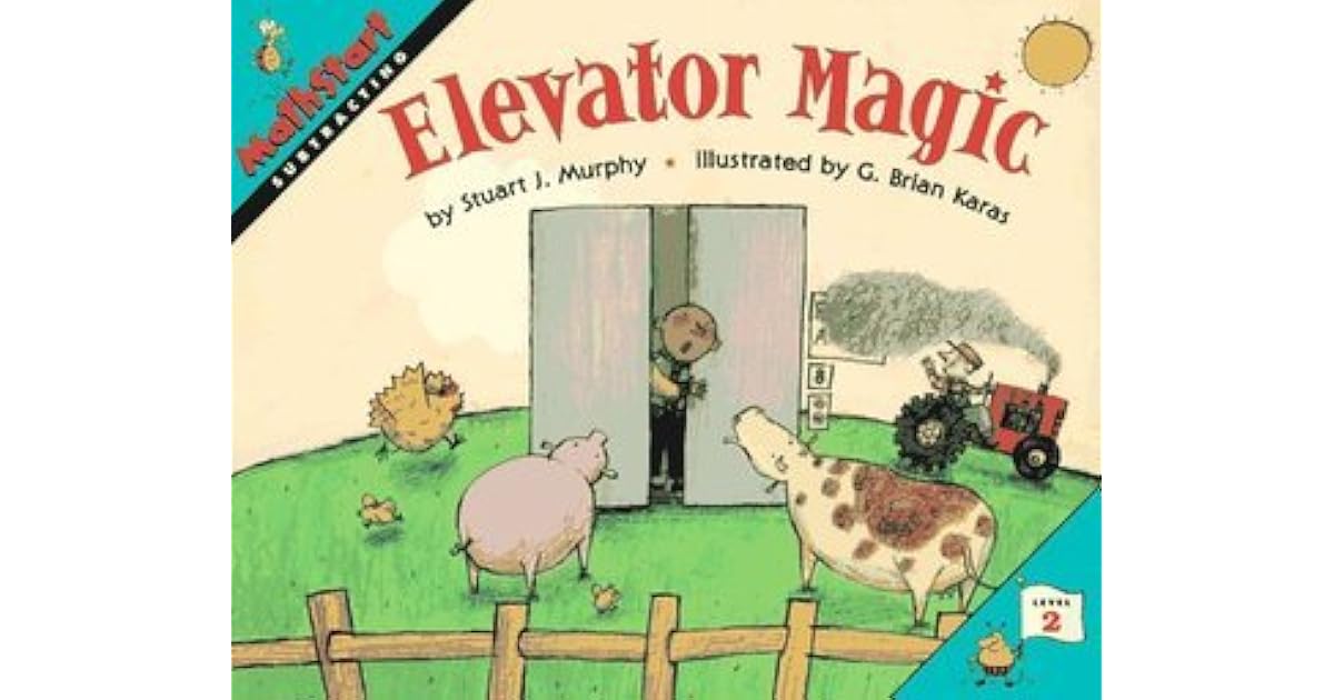 Elevator Magic (MathStart Level 2) by Stuart J. Murphy