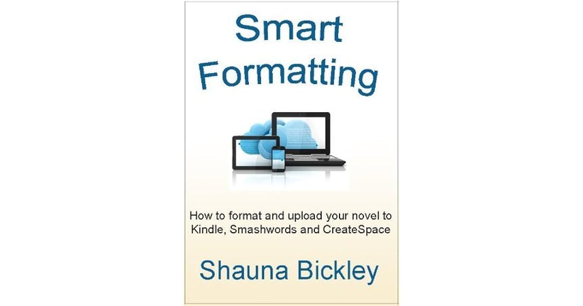 Smart Formatting: How to format and upload your novel to Kindle ...