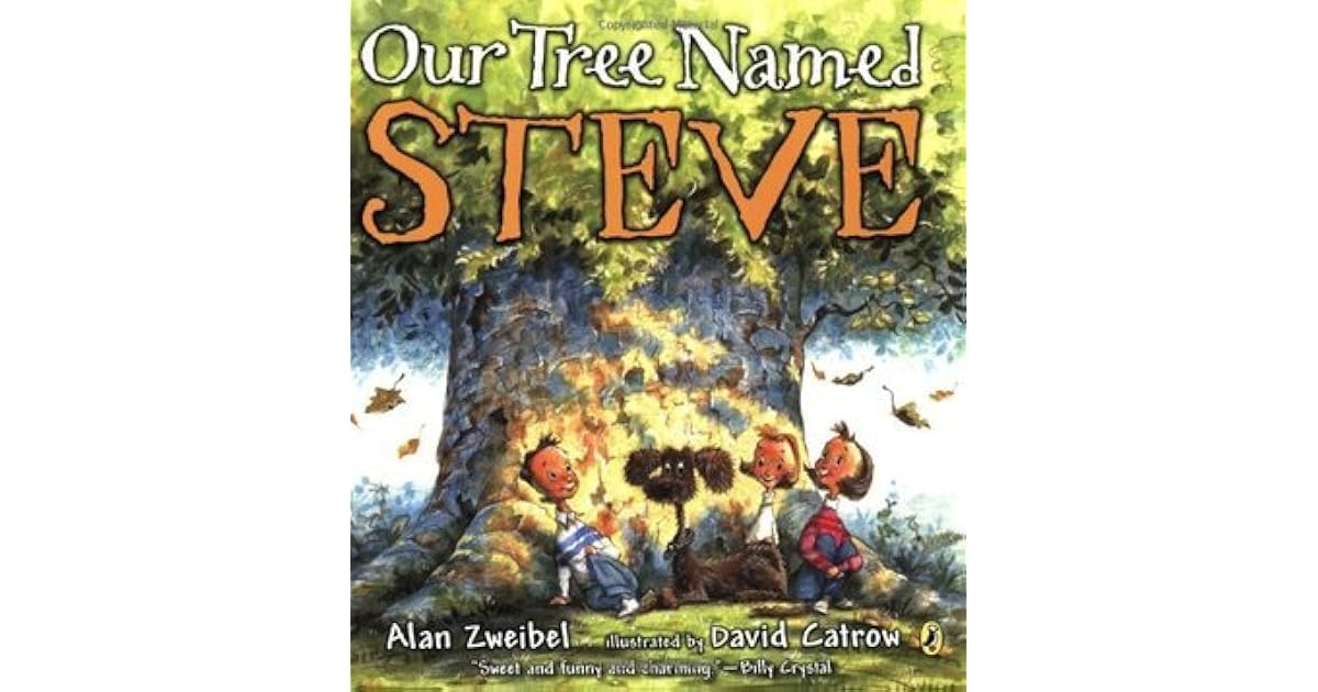 Our Tree Named Steve by Alan Zweibel