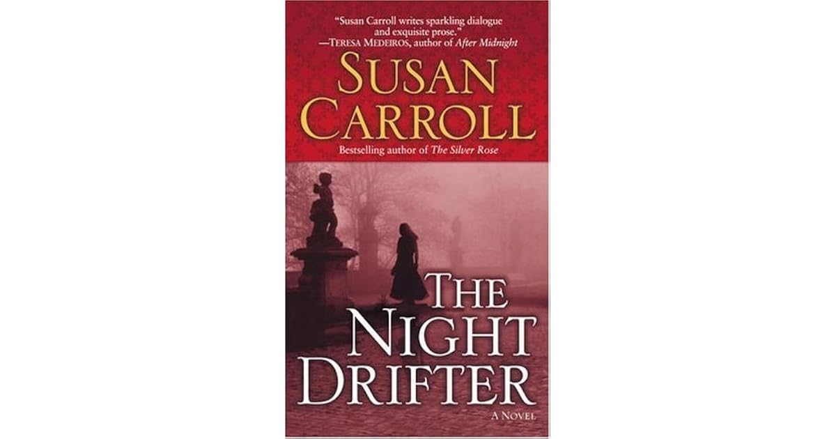 The Night Drifter (St. Leger, #2) by Susan Carroll