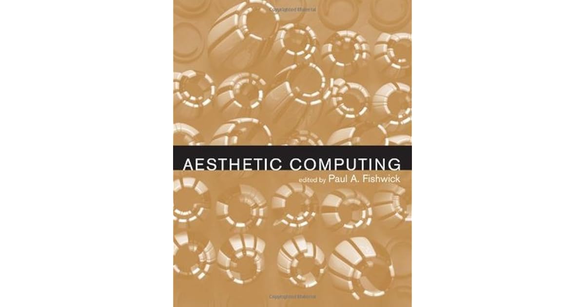 Aesthetic Computing by Paul A. Fishwick