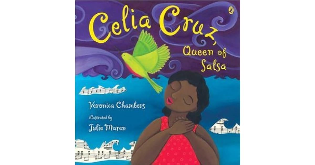 Celia Cruz, Queen of Salsa by Veronica Chambers