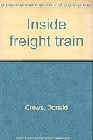 Inside Freight Train by Donald Crews