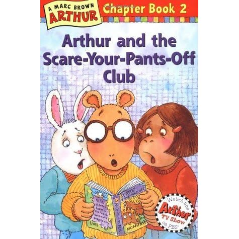 Arthur and the Scare-Your-Pants-Off-Club (Arthur Chapter Book, #2) by ...
