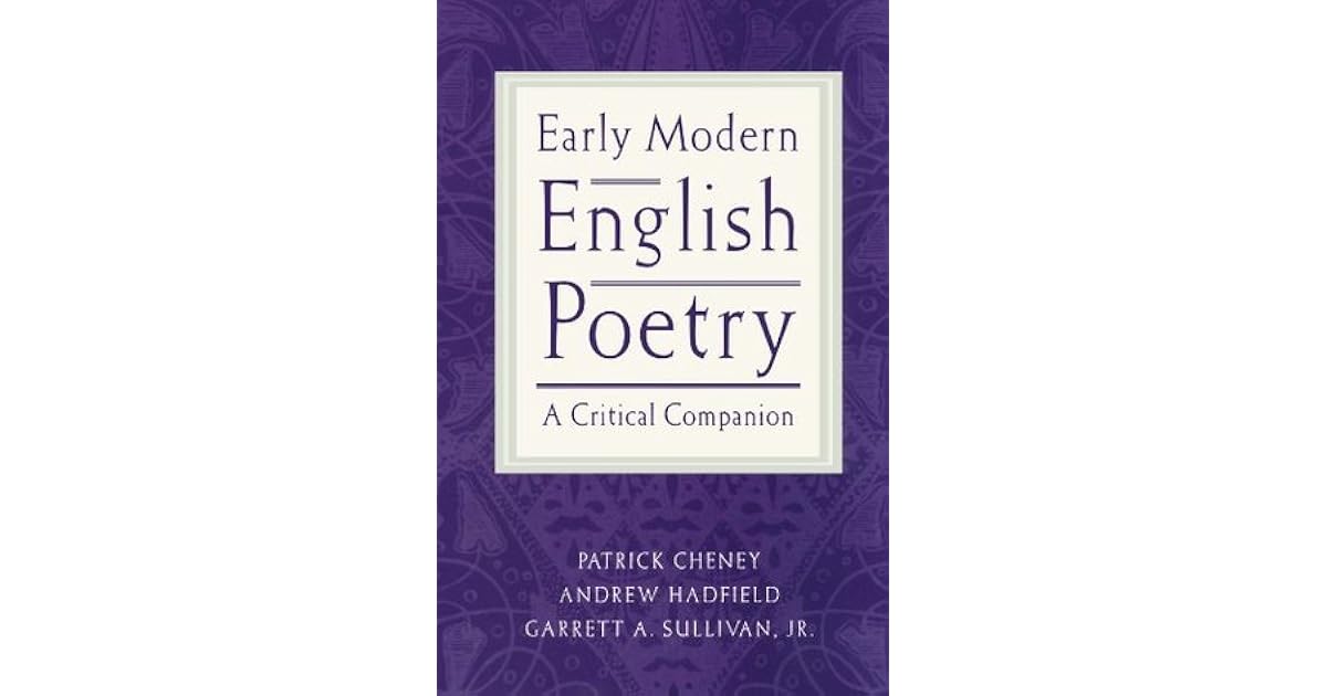 Early Modern English Poetry: A Critical Companion by Patrick Cheney