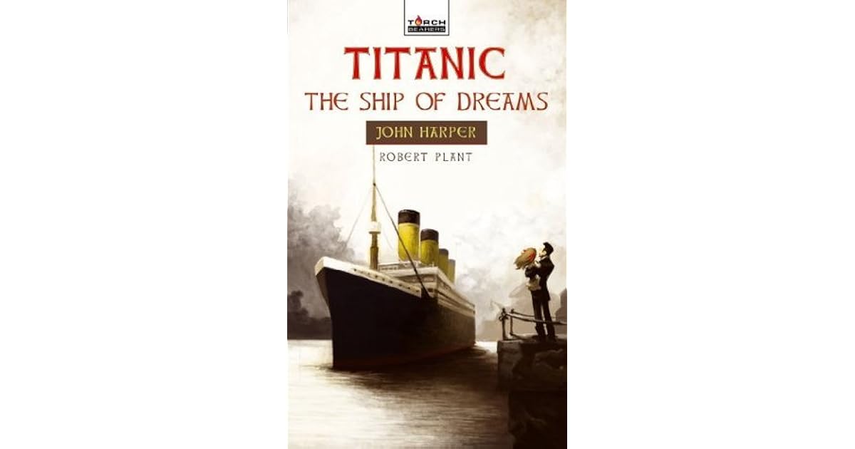 Titanic: Ship of Dreams by Robert Plant
