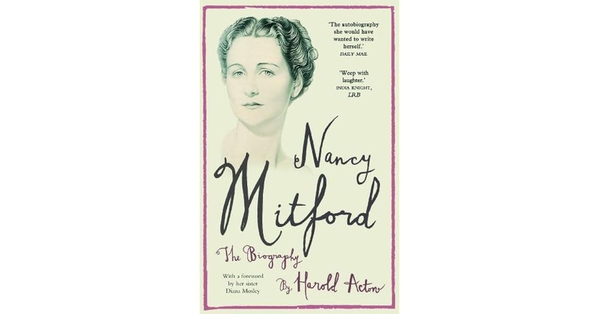 Nancy Mitford: The Biography Edited from Nancy Mitford's Letters by ...