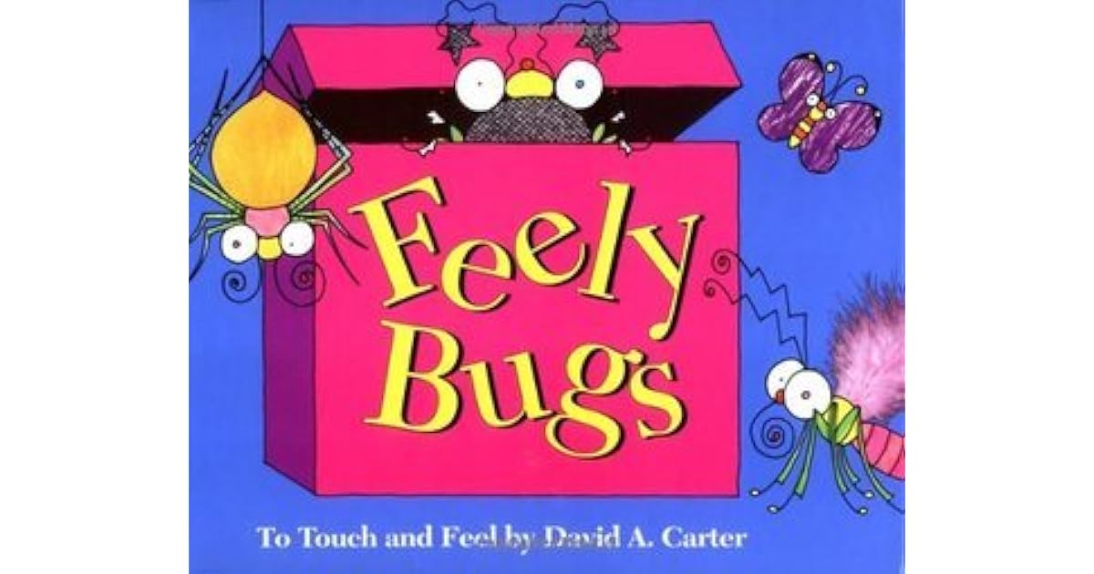 Feely Bugs: To Touch and Feel Book by David A. Carter
