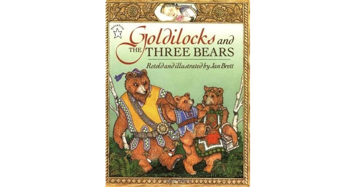 Goldilocks and the Three Bears by Jan Brett