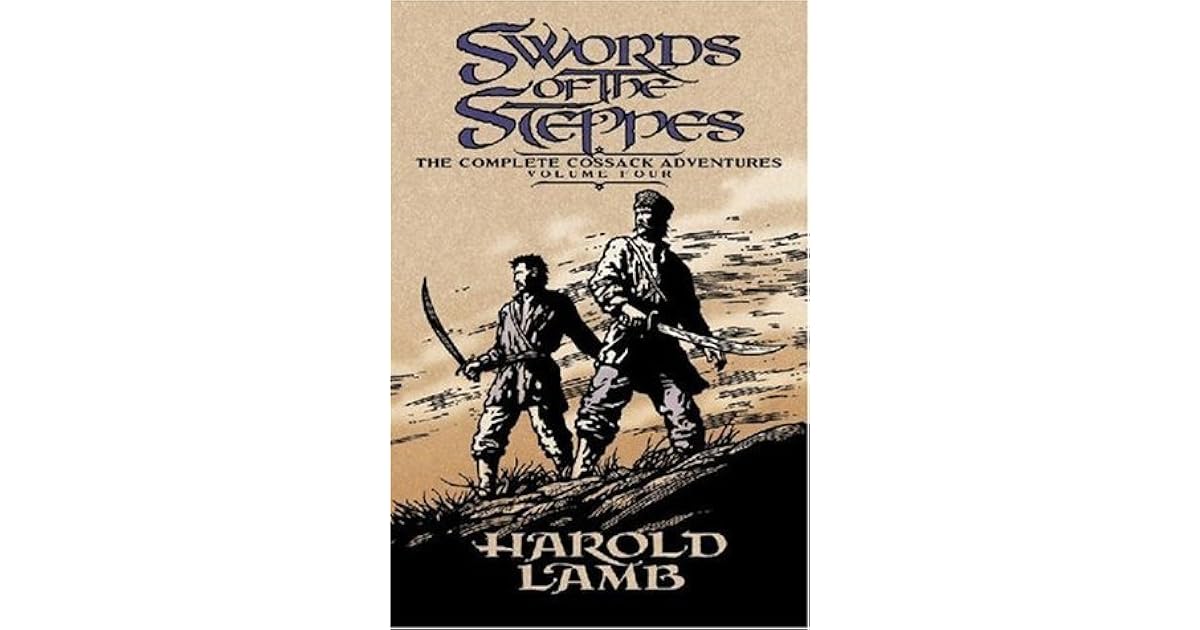 Swords of the Steppes: The Complete Cossack Adventures, Volume Four by ...