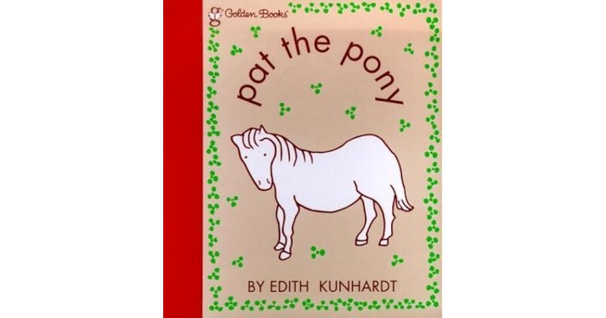 Pat the Pony by Edith Kunhardt