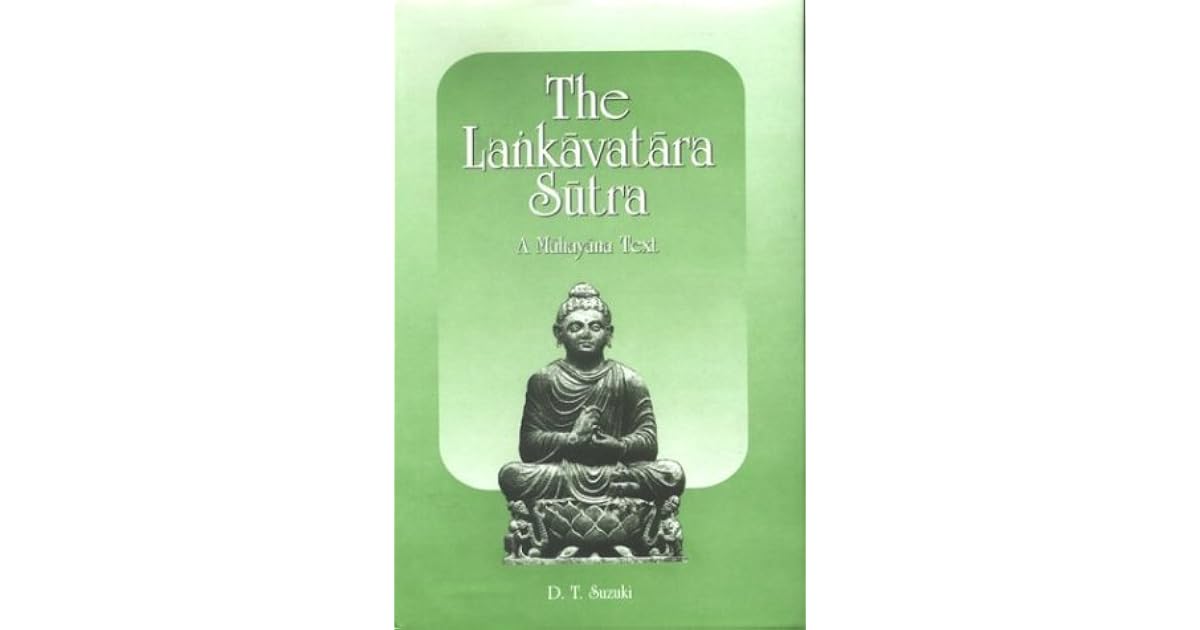 The Lankavatara Sutra: A Mahayana Text by D.T. Suzuki