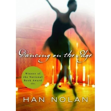 Dancing on the Edge by Han Nolan — Reviews, Discussion, Bookclubs, Lists