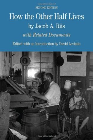 How the Other Half Lives by Jacob A. Riis