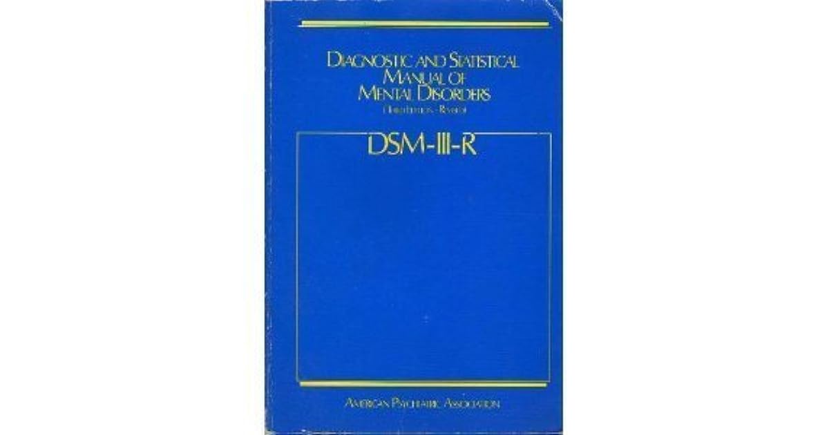Diagnostic and Statistical Manual of Mental Disorders DSM-III-R by ...
