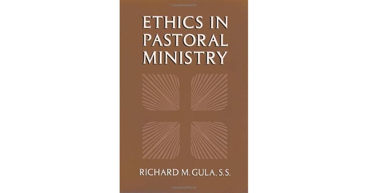 Ethics in Pastoral Ministry by Richard M. Gula