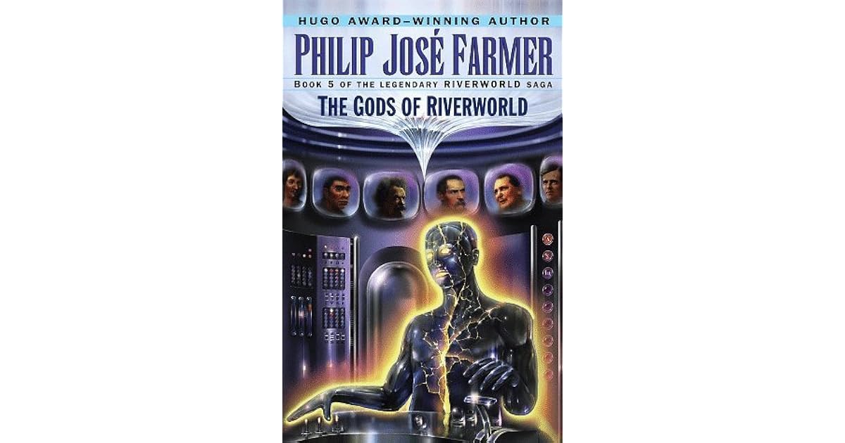The Gods of Riverworld (Riverworld, #5) by Philip José Farmer