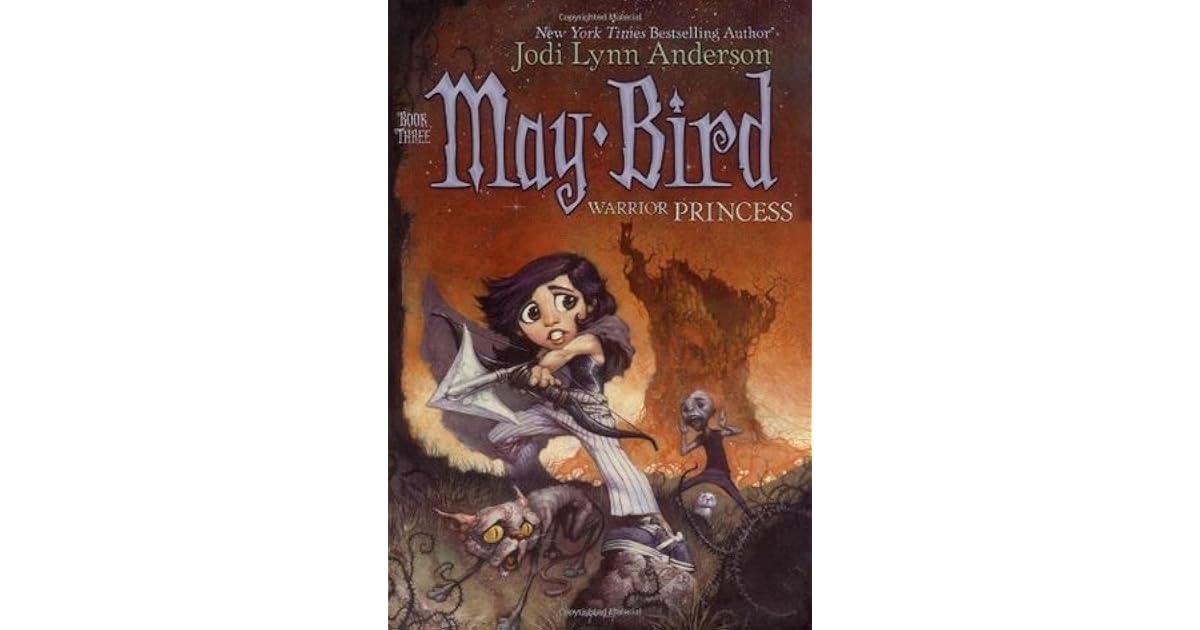 May Bird, Warrior Princess (May Bird, #3) by Jodi Lynn Anderson