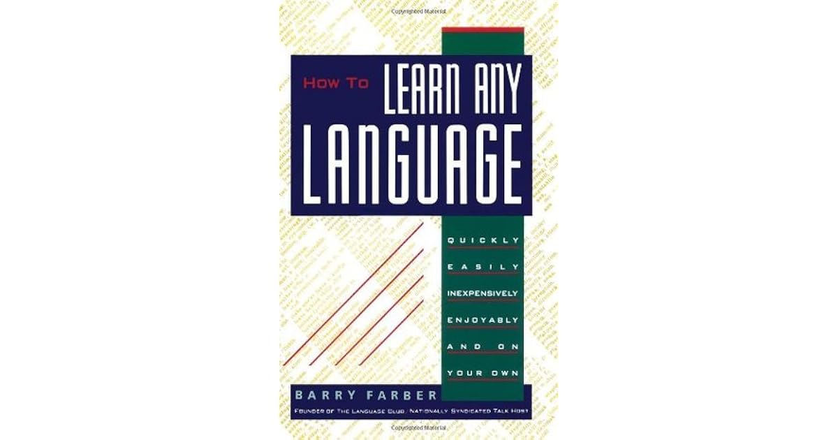 How To Learn Any Language Quickly Easily Inexpensively Enjoyably