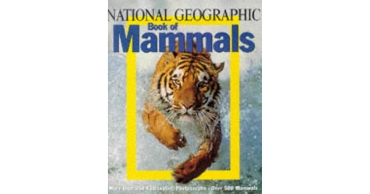 National Geographic Book of Mammals by National Geographic Society