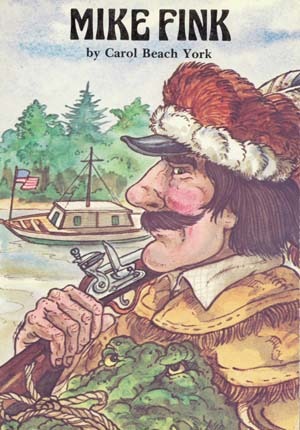 Mike Fink by Carol Beach York