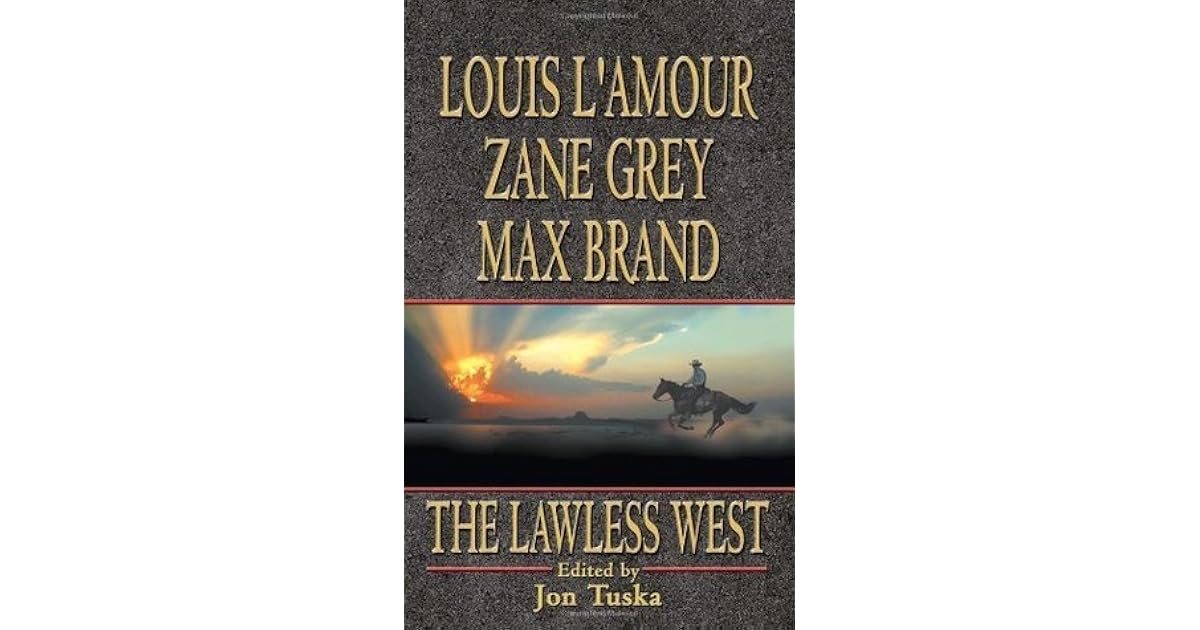The Lawless West by Jon Tuska