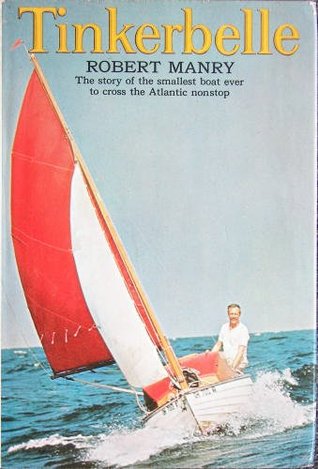 Tinkerbelle: The Story of The Smallest Boat Ever to Cross the Atlantic ...