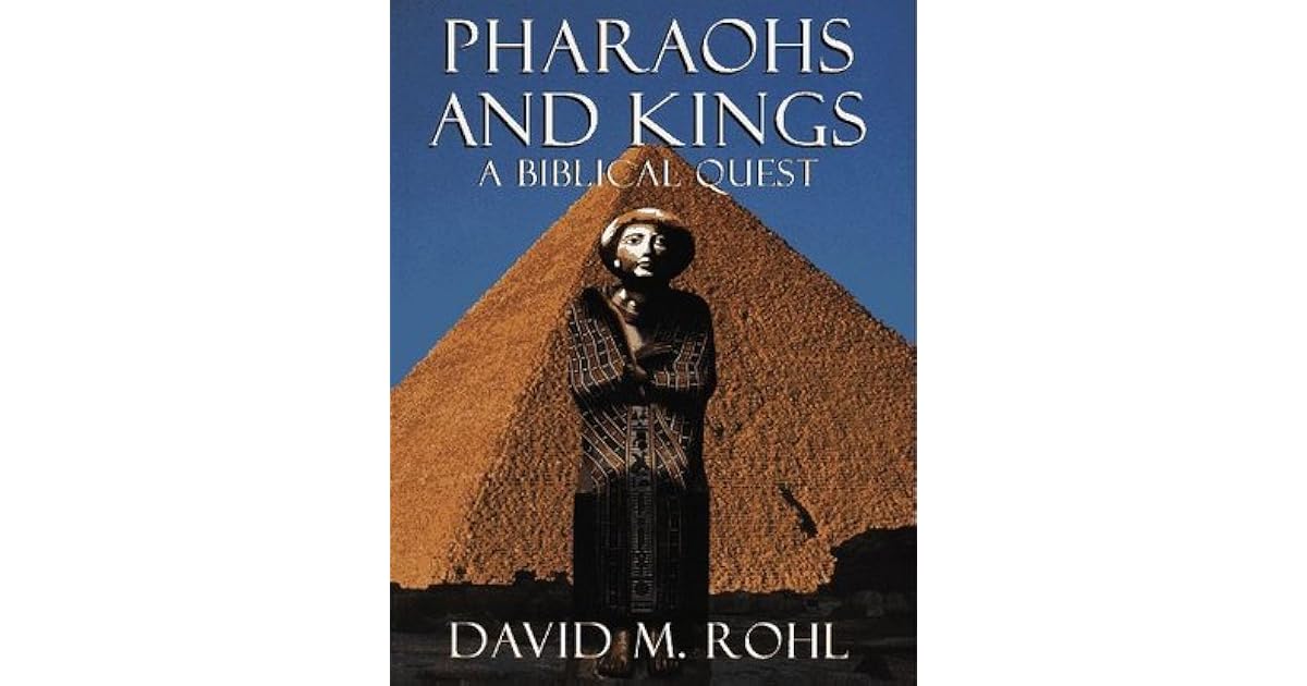 Pharaohs and Kings by David Rohl