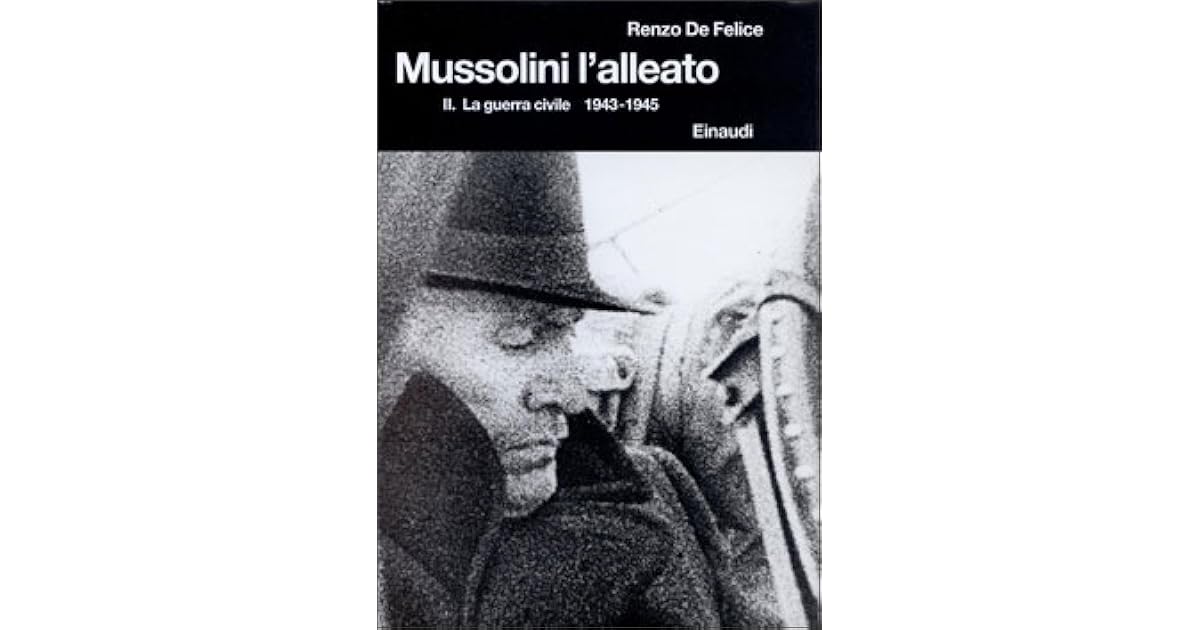 Mussolini l'alleato. II: La guerra civile by Renzo De Felice