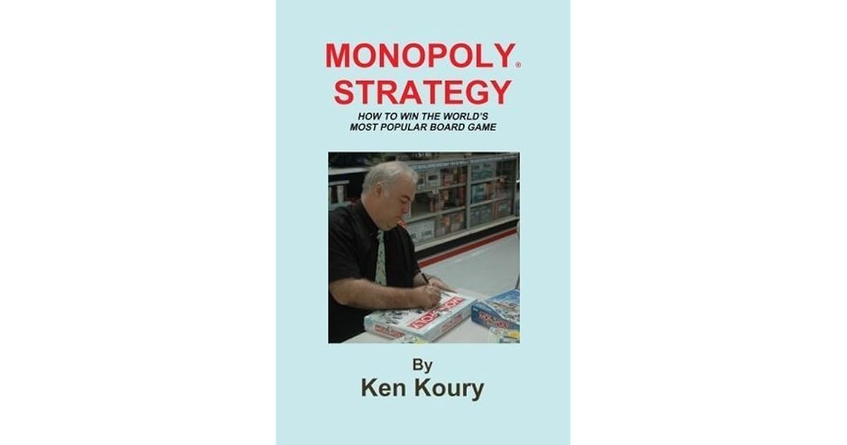 Monopoly Strategy by Ken Koury