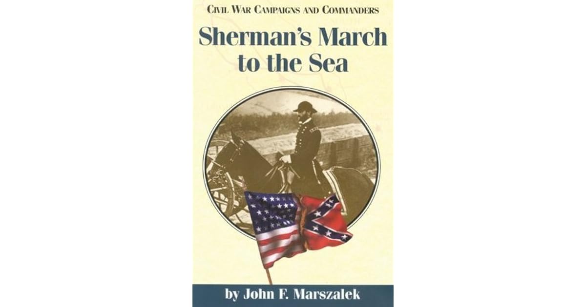 Sherman's March to the Sea by John F. Marszalek