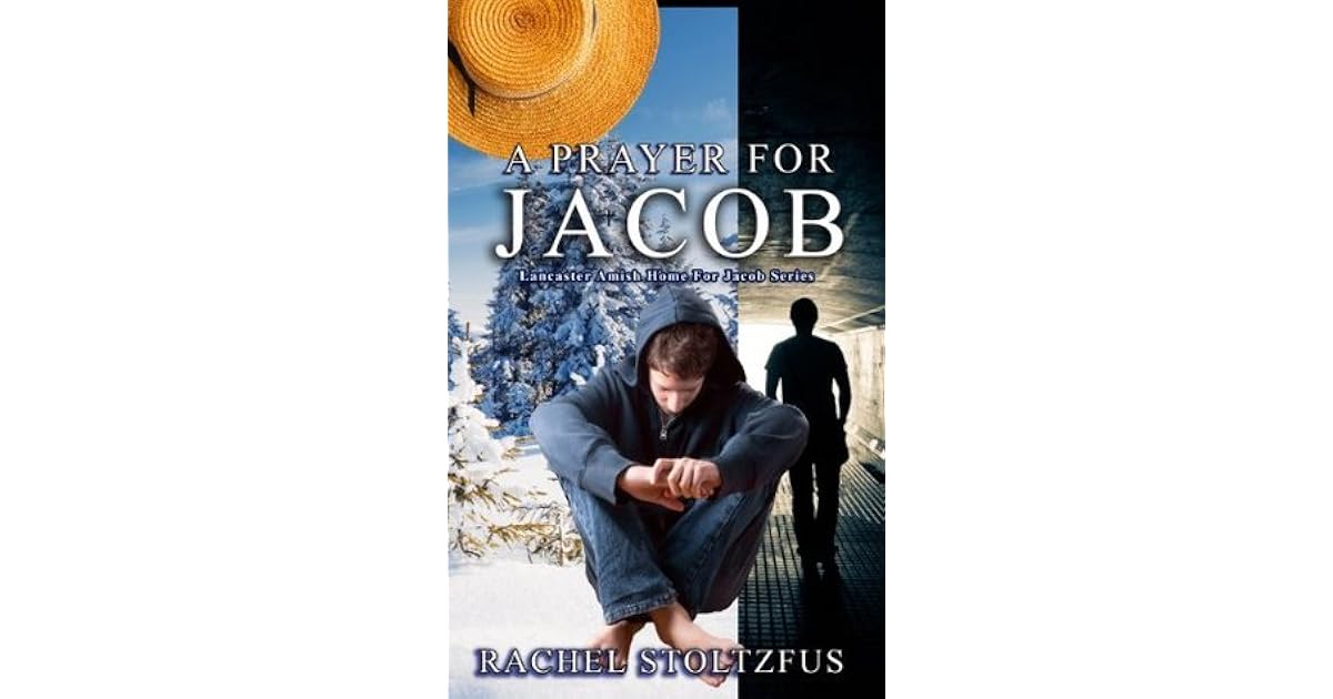 A Prayer for Jacob: Resolutions by Rachel Stoltzfus