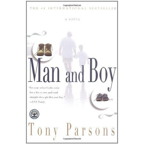 Man and Boy (Harry Silver, #1) by Tony Parsons — Reviews, Discussion ...