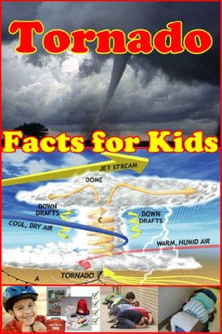 Tornado : Facts for Kids by Best Books for Kids