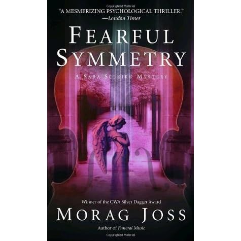 Fearful Symmetry by Morag Joss — Reviews, Discussion, Bookclubs, Lists