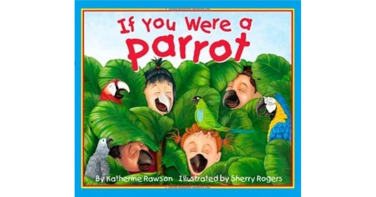If You Were a Parrot by Katherine Rawson