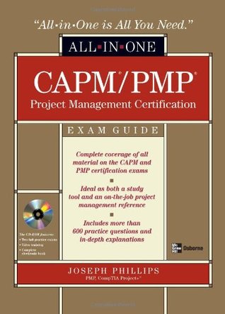Capm/Pmp Project Management All-In-One Exam Guide by Joseph Phillips