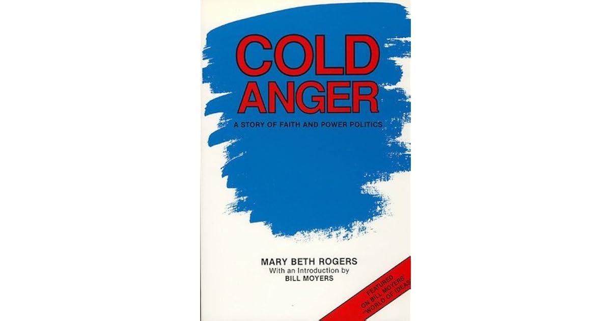 Cold Anger: A Story of Faith and Power Politics by Mary Beth Rogers