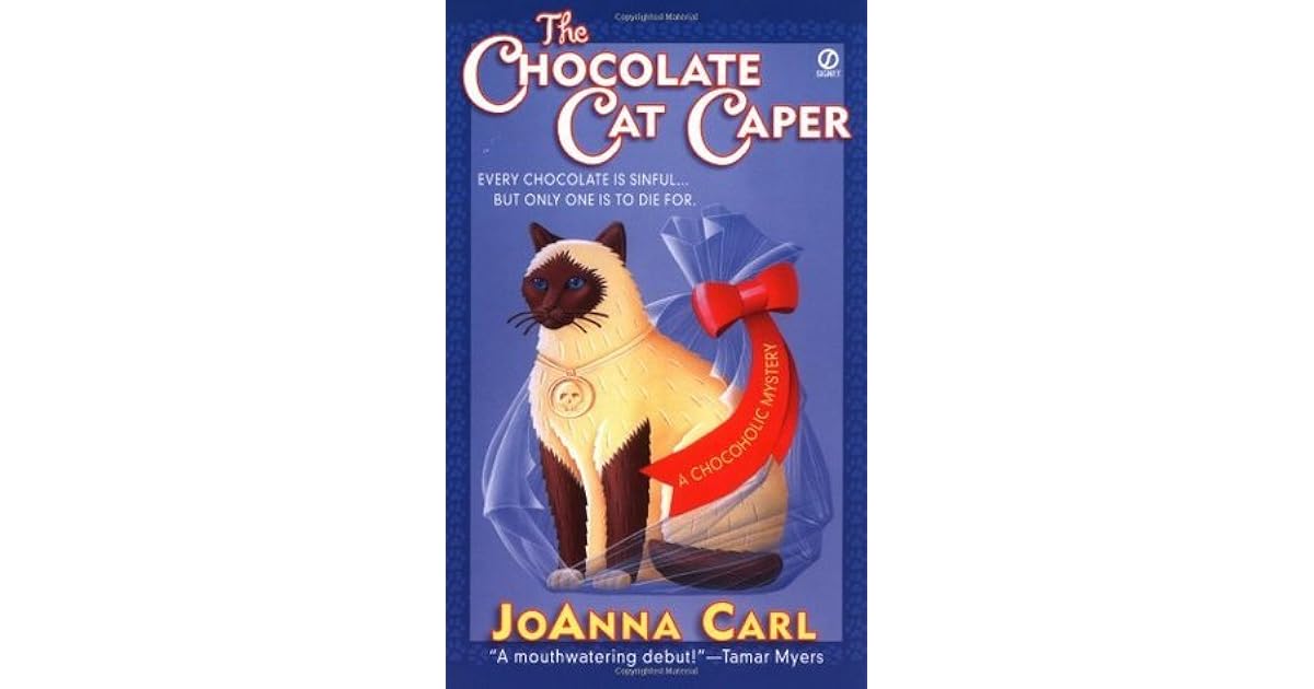 The Chocolate Cat Caper (A Chocoholic Mystery, #1) by JoAnna Carl