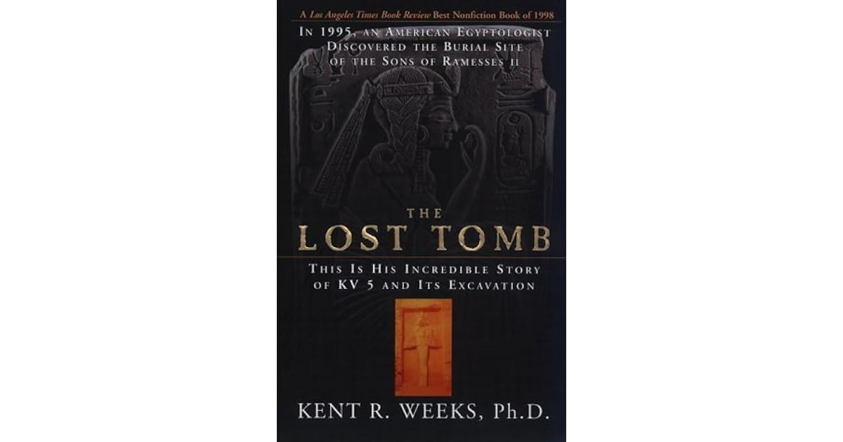 The Lost Tomb by Kent R. Weeks