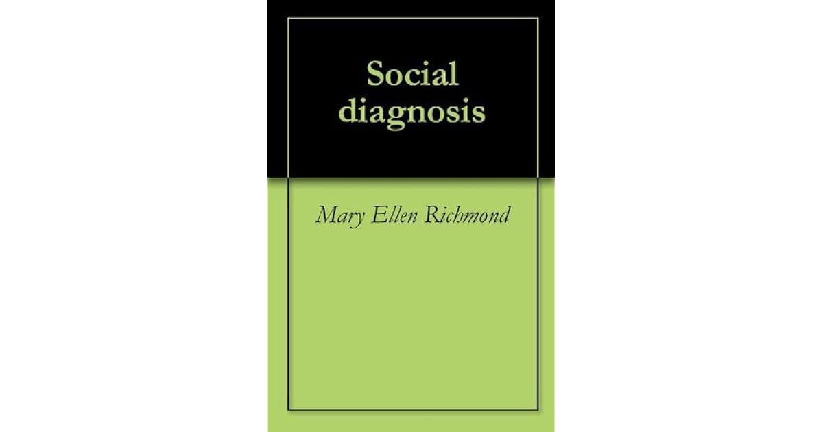 Social diagnosis by Mary Ellen Richmond