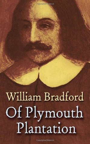 Of Plymouth Plantation by William Bradford